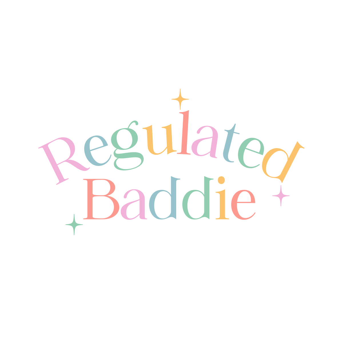 Regulated Baddie